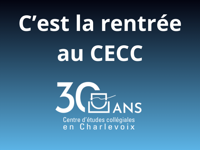 La Rentrée | CECC - Centre d'études collégiales en Charlevoix
